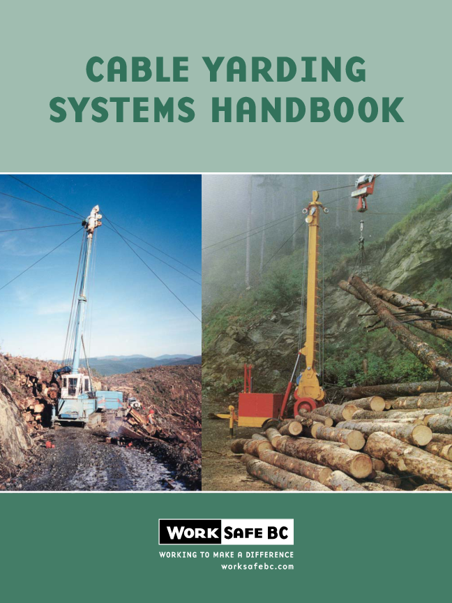 Mechanical harvesting, yarding & skidding - WorkSafeBC