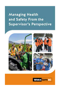 Supervising for health & safety - WorkSafeBC